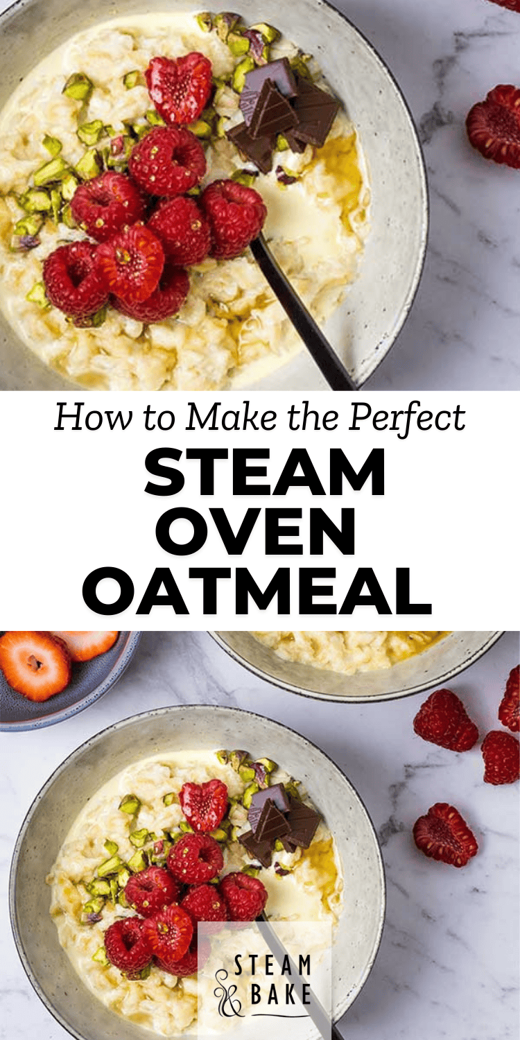 How to Make Oatmeal in a Steam Oven - Steam & Bake