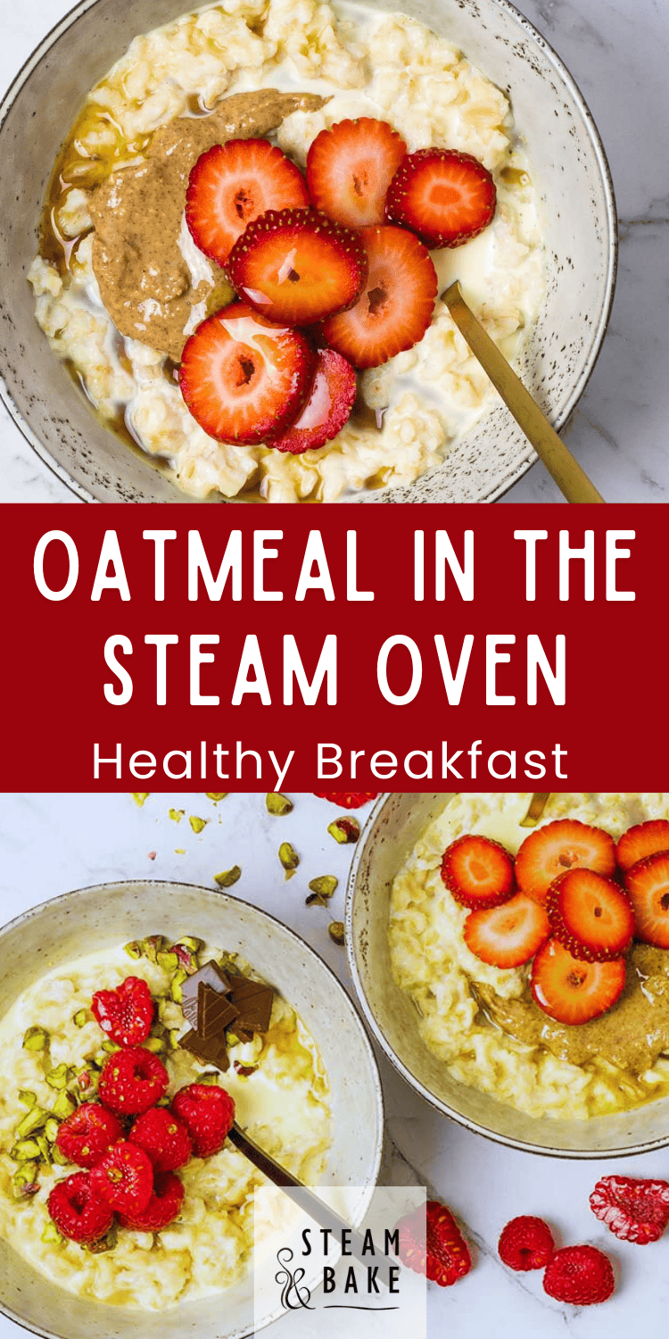 How to Make Oatmeal in a Steam Oven - Steam & Bake