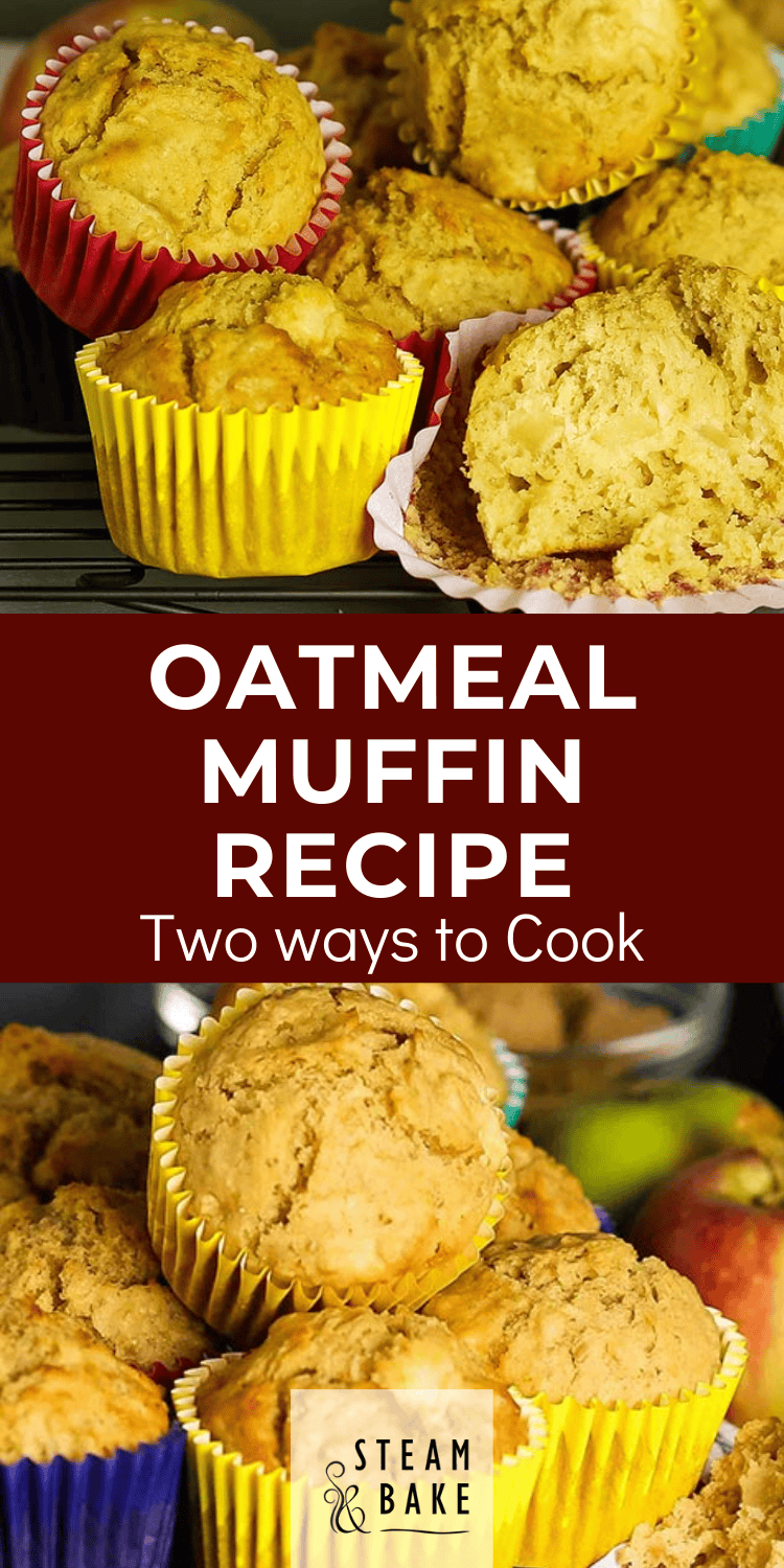 How to Make Oatmeal Muffins (steam oven and conventional methods ...