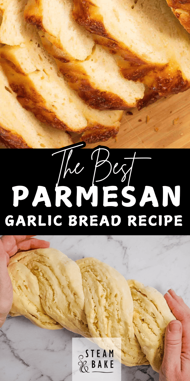 Easy Parmesan Garlic Bread Twist - Steam & Bake