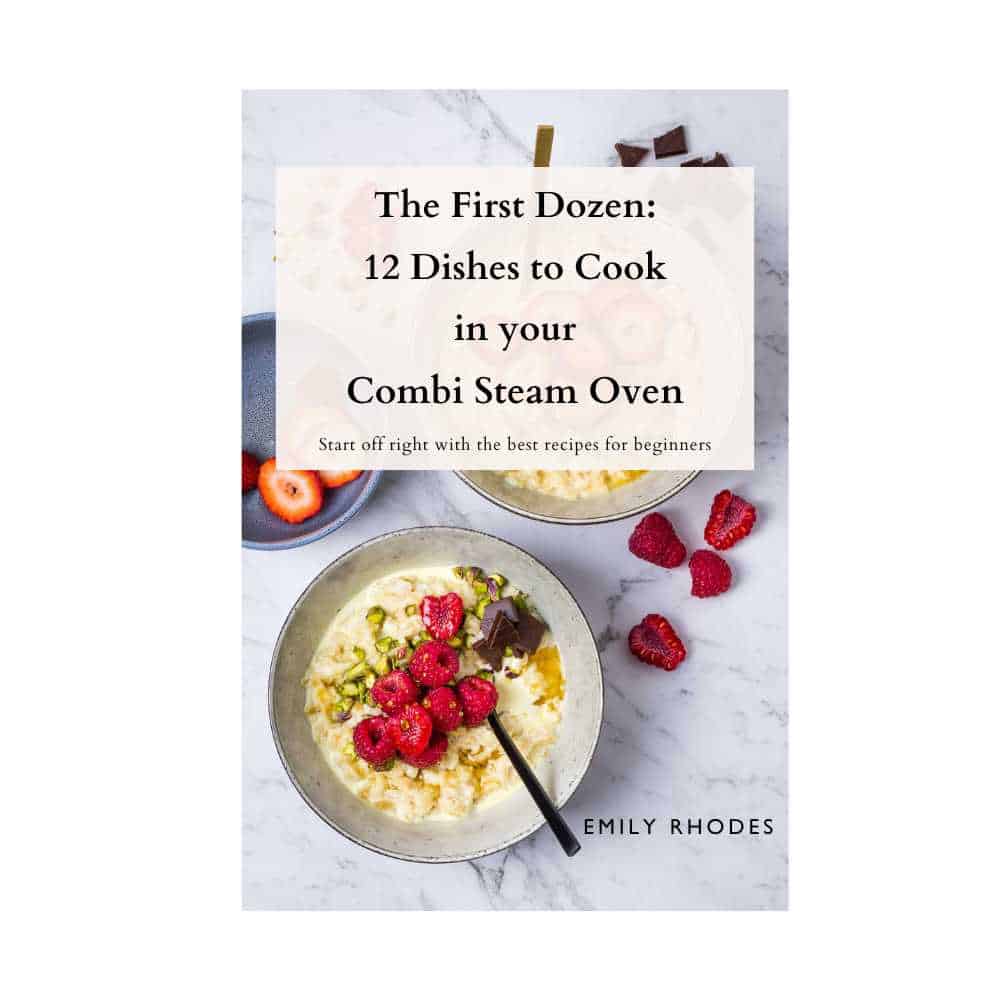 The First Dozen: 12 Dishes to Cook in a Combi Steam Oven
