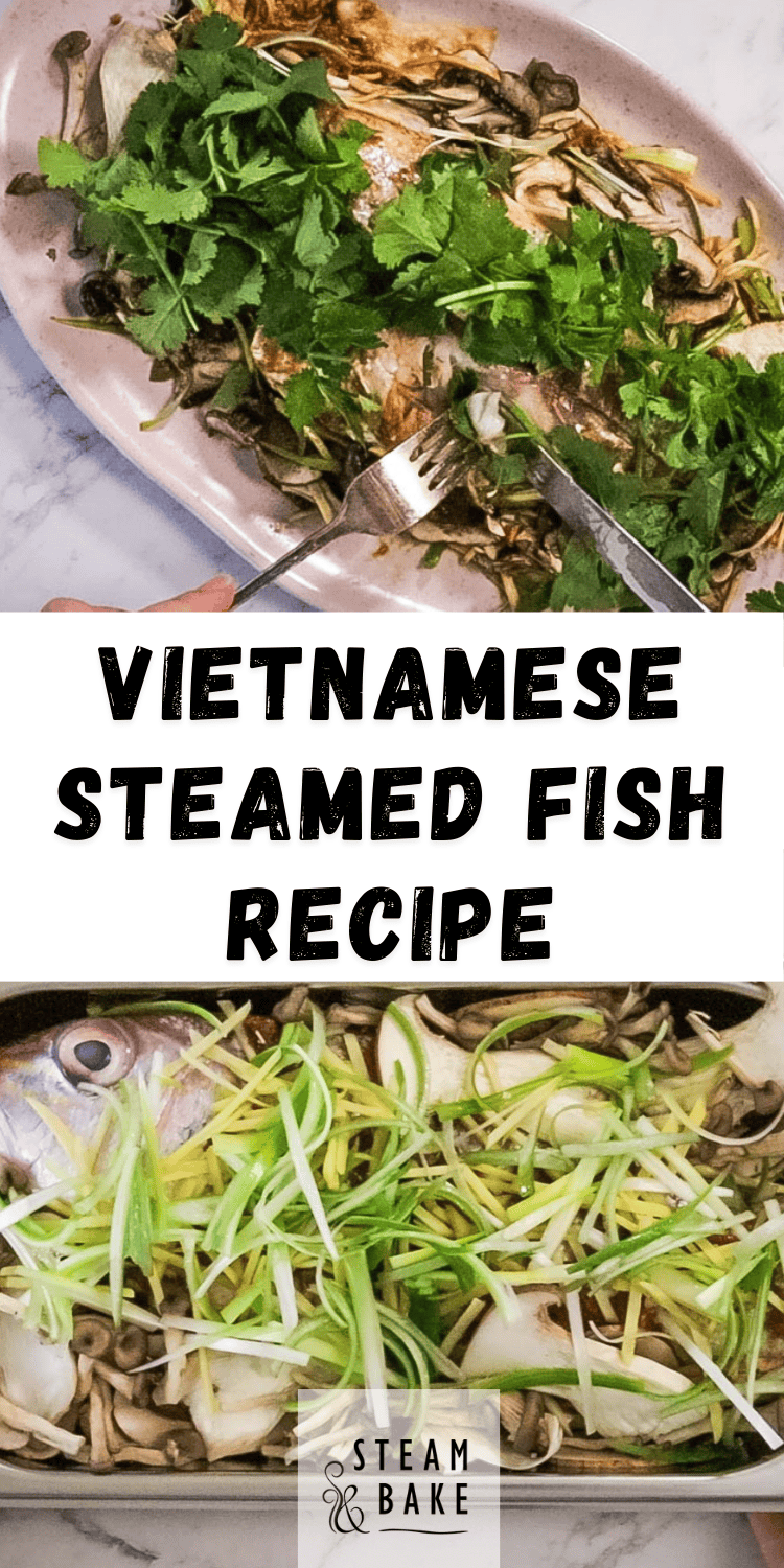 Whole Vietnamese Steamed Fish with Scallions and Mushrooms - Steam & Bake