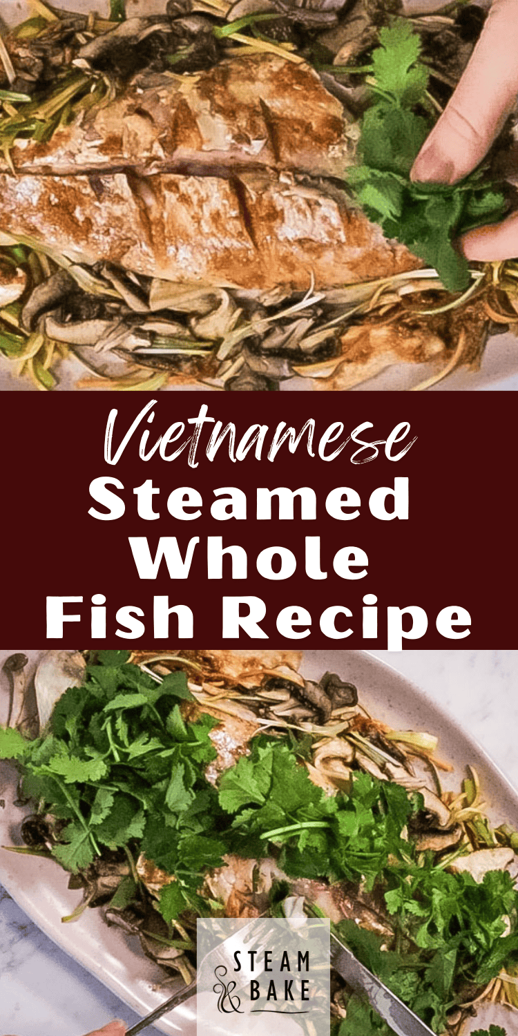 Whole Vietnamese Steamed Fish with Scallions and Mushrooms - Steam & Bake