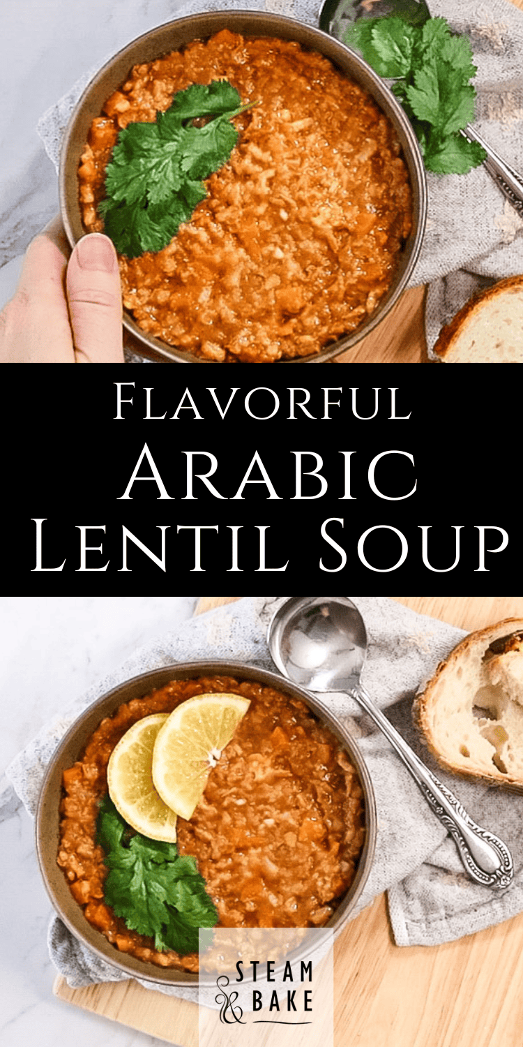 Arabic Lentil Soup Recipe with Red Lentils and Vegetables - Steam & Bake