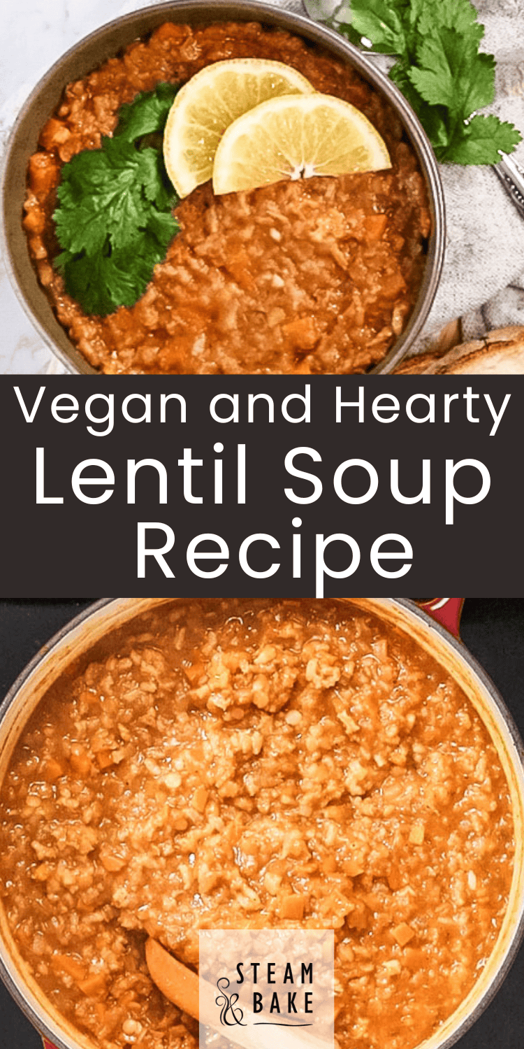 Arabic Lentil Soup Recipe with Red Lentils and Vegetables - Steam & Bake