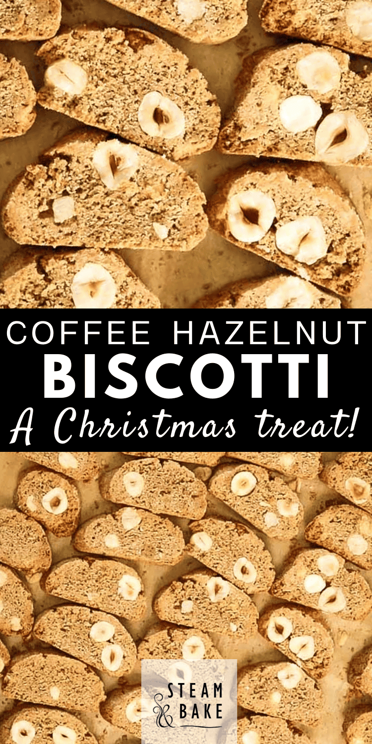 Hazelnut and Coffee Biscotti Recipe for Holiday Gifting - Steam & Bake