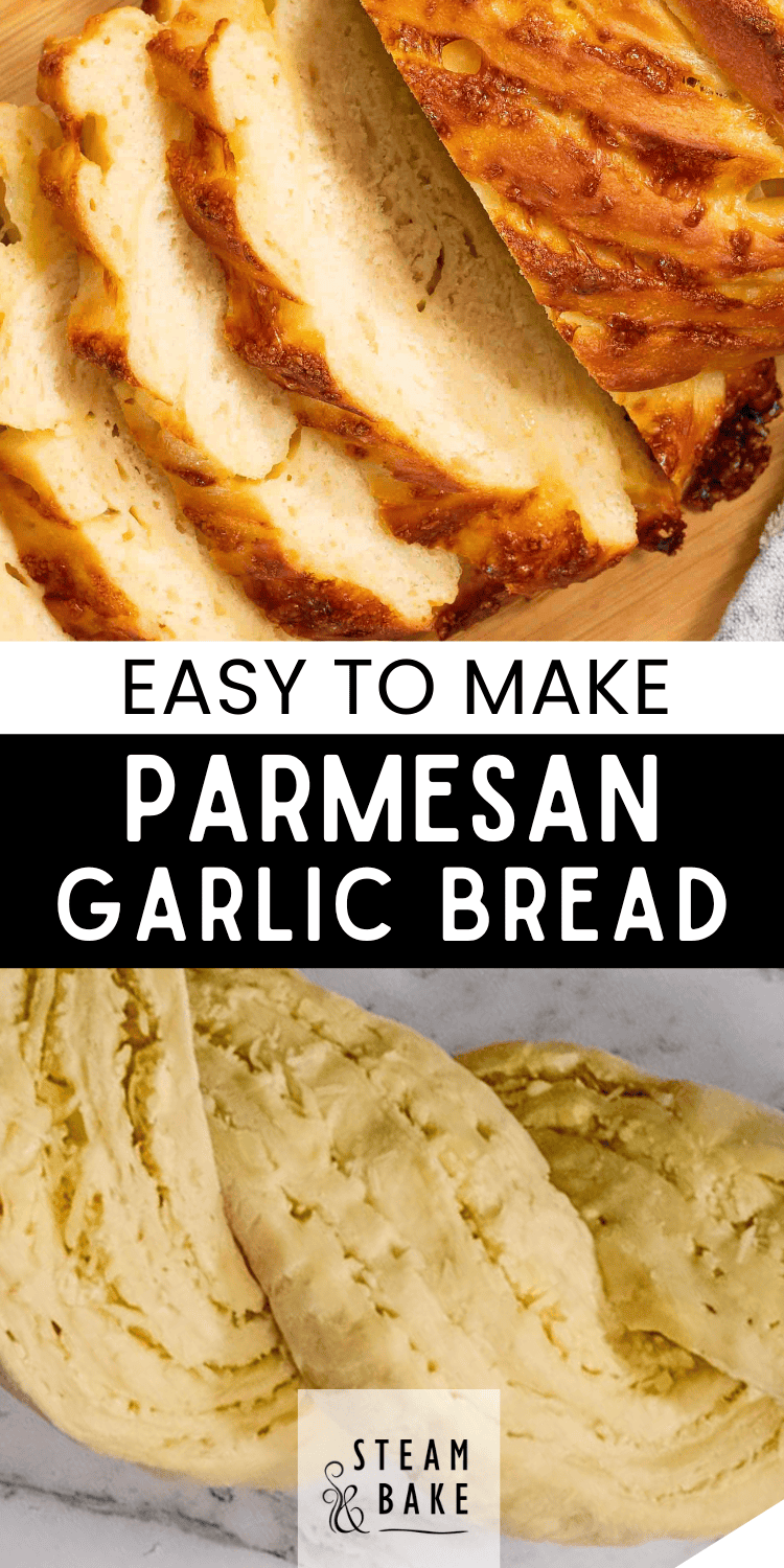 Easy Parmesan Garlic Bread Twist - Steam & Bake