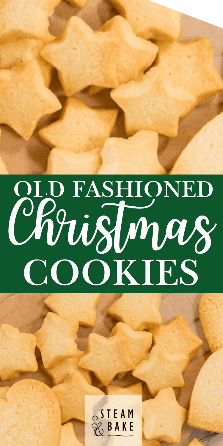 Simple Old Fashioned Christmas Butter Cookies - Steam & Bake