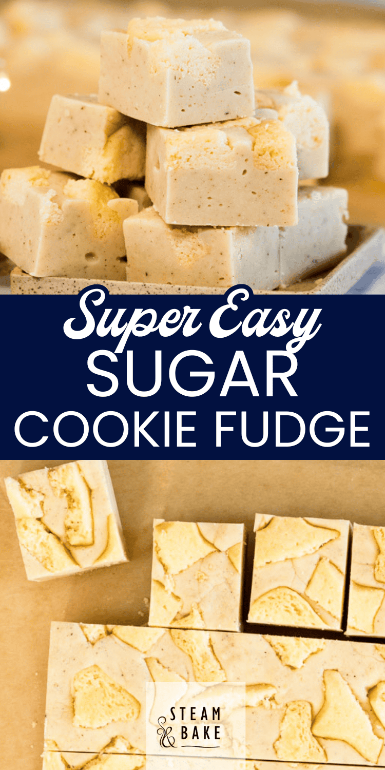 Super Easy Sugar Cookie Fudge - Steam & Bake