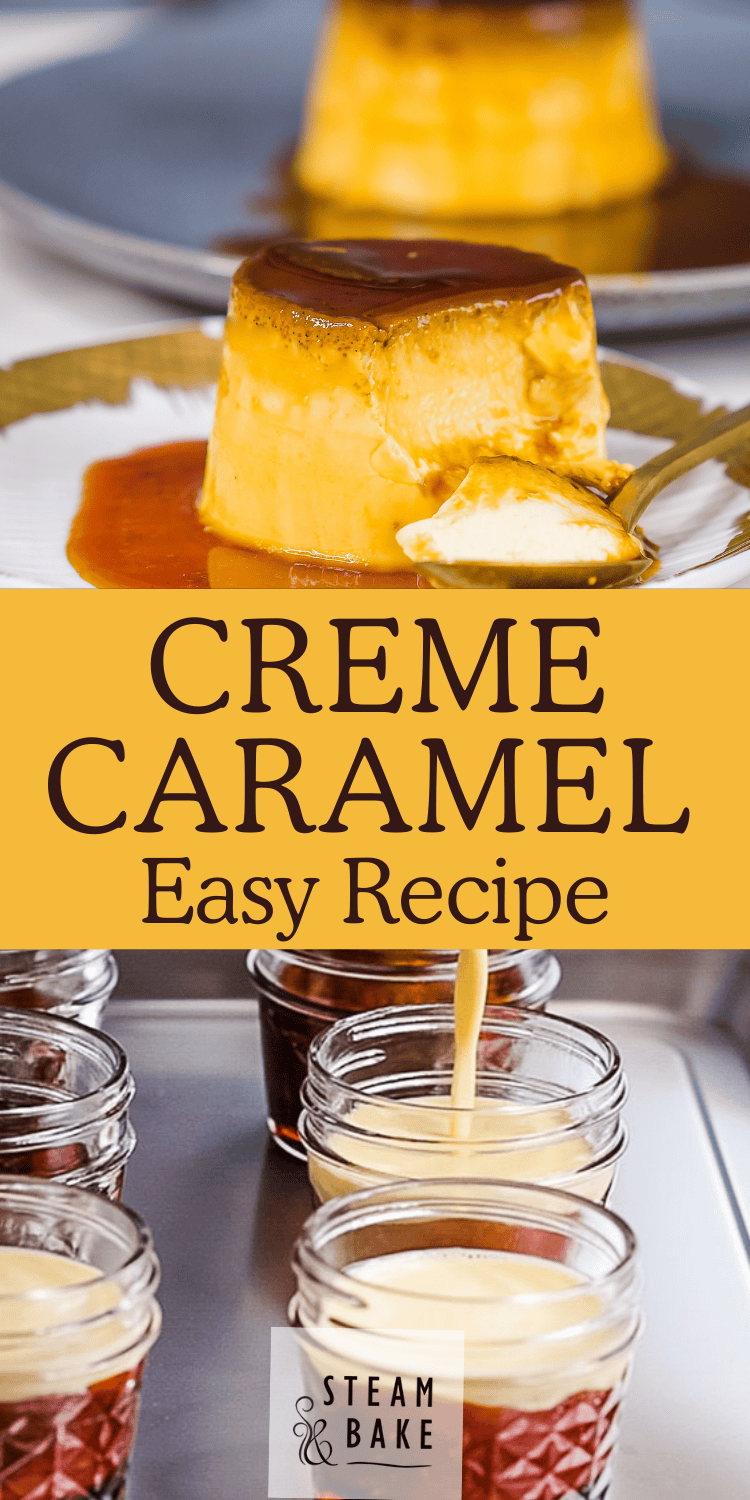 Creme Caramel - Steam & Bake
