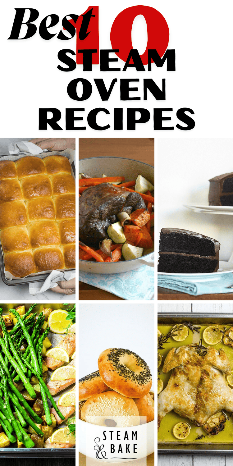 My Top 10 Steam Oven Recipes - Steam & Bake