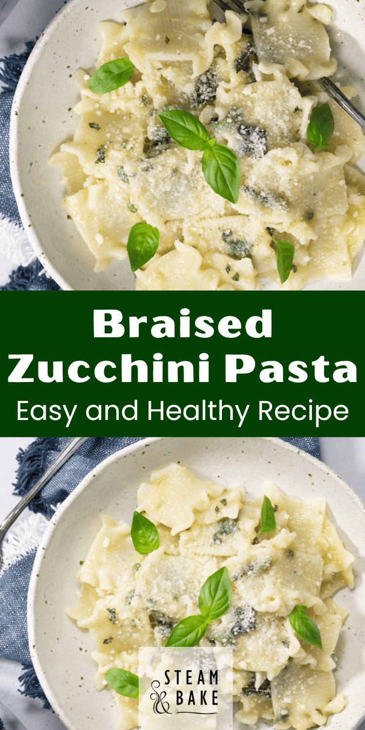 Super Easy Braised Zucchini Pasta - Steam & Bake