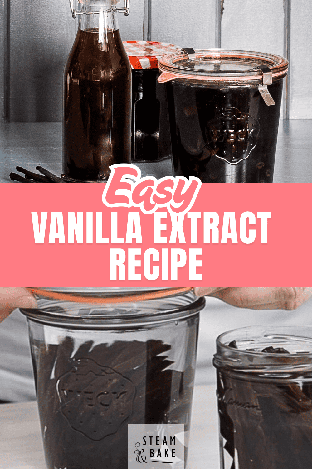 How to Make Vanilla Extract - Steam & Bake