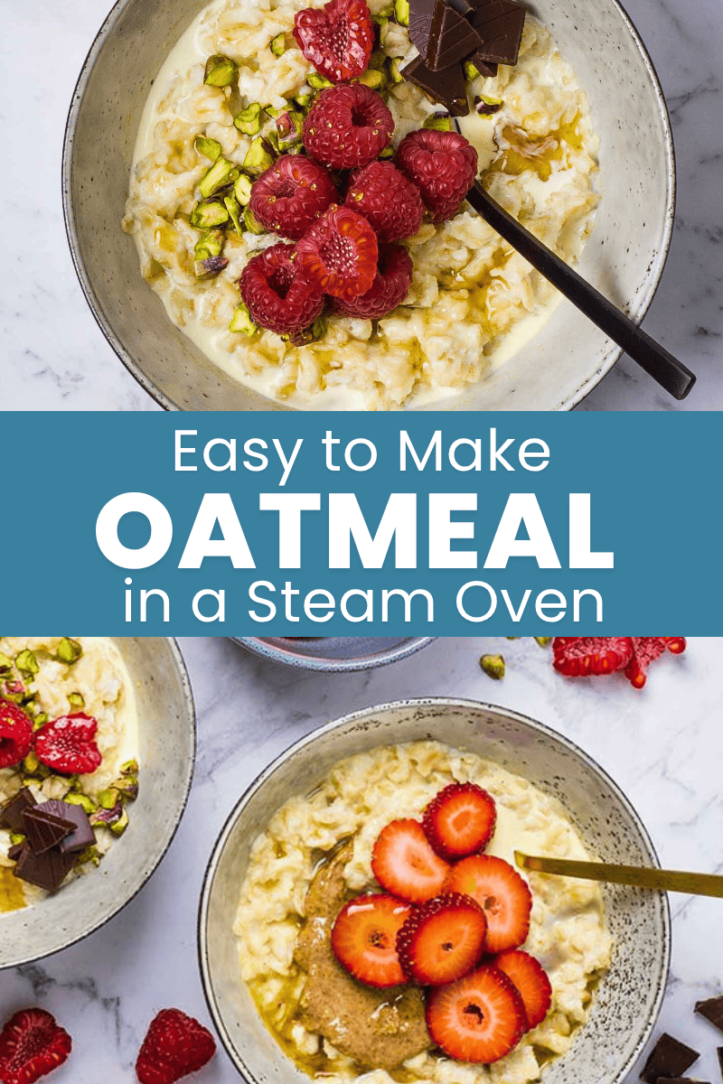How to Make Oatmeal in a Steam Oven - Steam & Bake