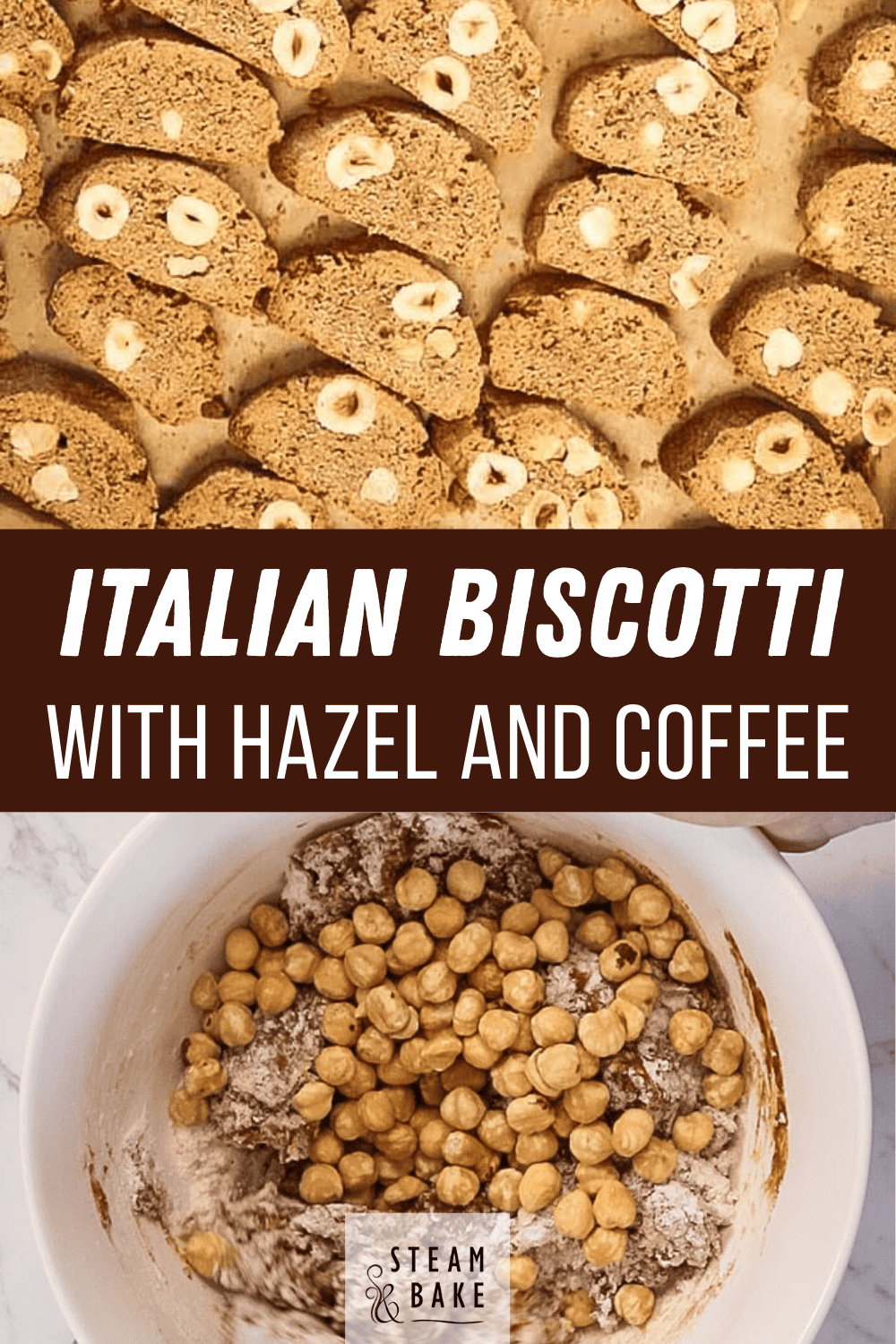 Hazelnut and Coffee Biscotti Recipe for Holiday Gifting - Steam & Bake