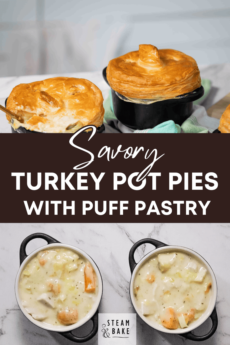 Turkey Pot Pies with Puff Pastry - Steam & Bake