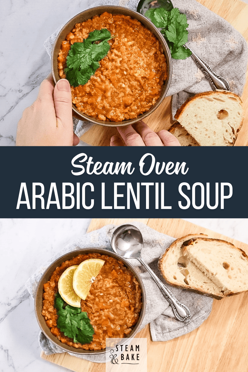 Arabic Lentil Soup Recipe with Red Lentils and Vegetables - Steam & Bake