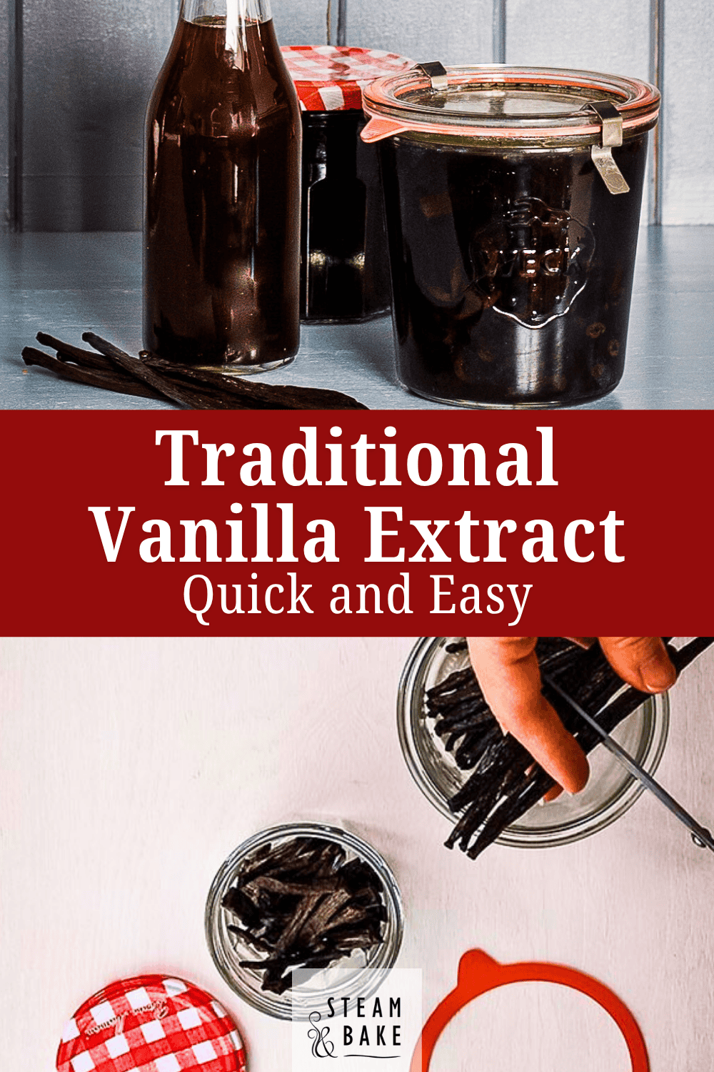 How to Make Vanilla Extract - Steam & Bake