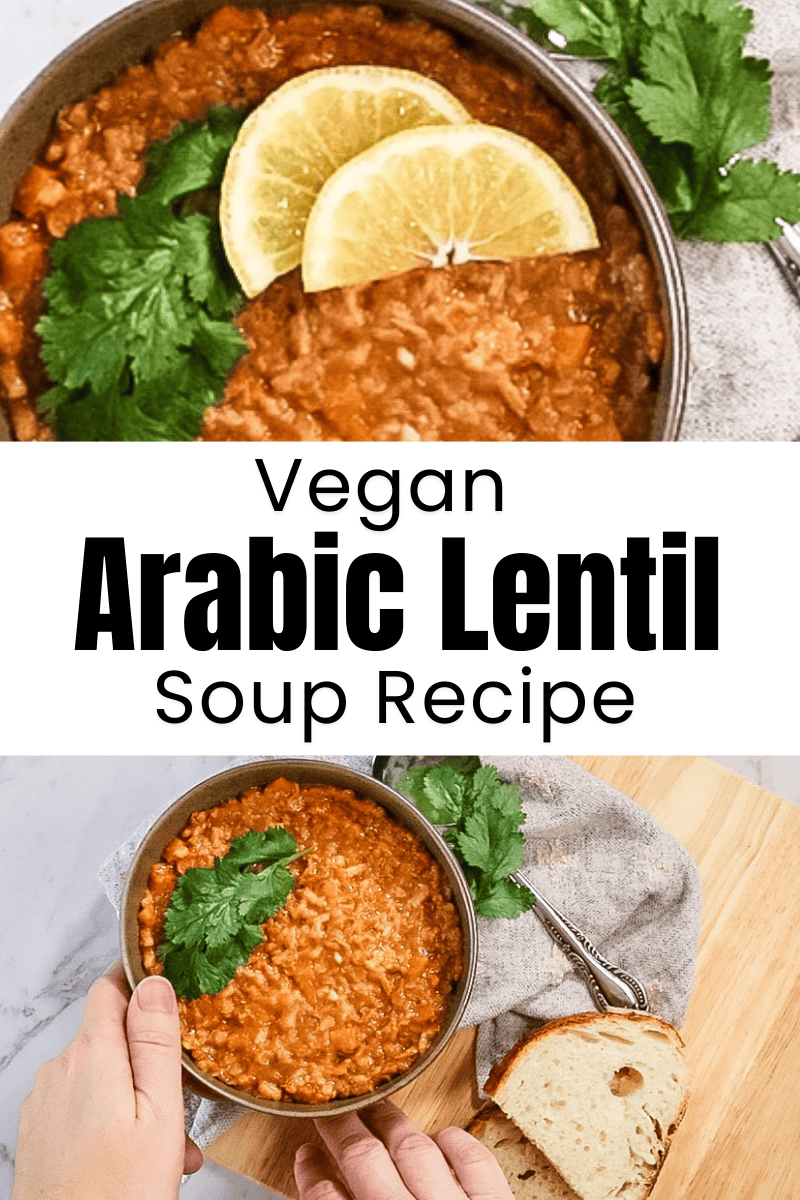Arabic Lentil Soup Recipe with Red Lentils and Vegetables - Steam & Bake